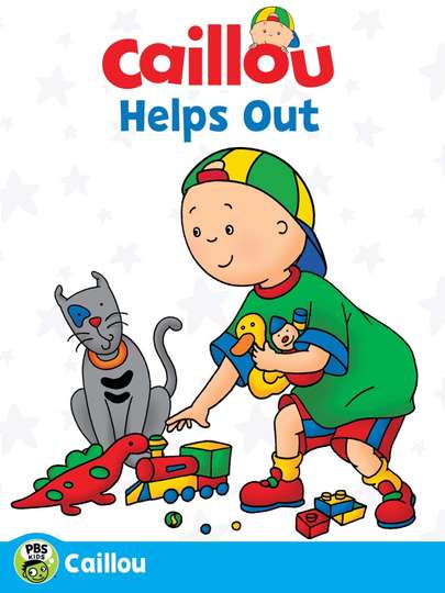 Caillou Helps Out (2015) - Movie | Moviefone