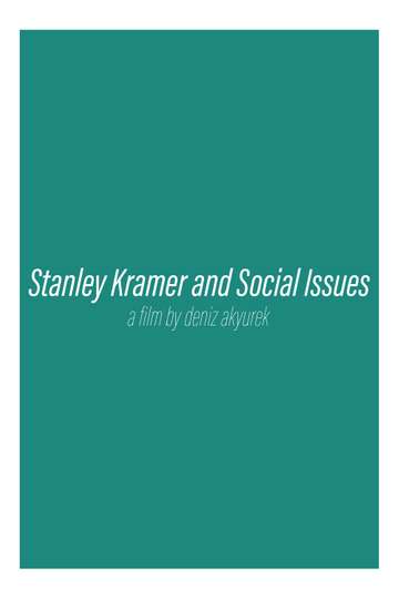 Stanley Kramer and Social Issues | Moviefone