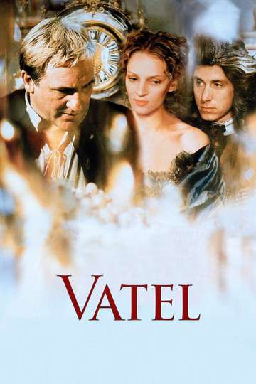 Vatel (2000) Streaming - Where to Watch Online | Moviefone
