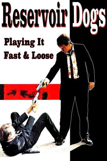 Reservoir Dogs: Playing It Fast & Loose - Where to Watch | Moviefone