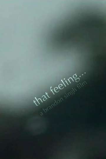 That Feeling... | Moviefone