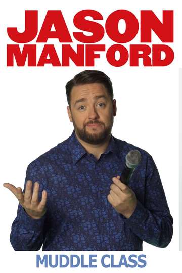 Jason Manford's Muddle Class Streaming - Where to Watch Online | Moviefone