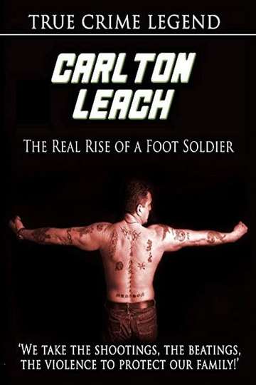 Carlton Leach Real Rise of a Footsoldier | Moviefone