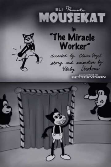 BLI Presents - MOUSEKAT in "The Miracle Worker" (2010) Streaming - Where to Watch Online | Moviefone