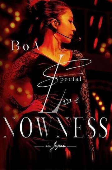 BoA Special Live NOWNESS in JAPAN - Movie | Moviefone