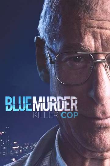 Blue Murder: Killer Cop (2017) - TV Show | Moviefone