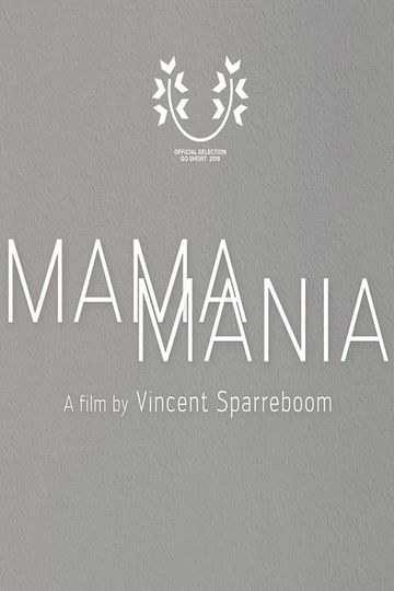 Mama Mania - Movie Cast, Reviews, Trailers & Streaming Info | Moviefone