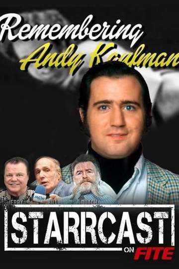 Where to Watch STARRCAST I Remembering Andy Kaufman (2018) | Moviefone