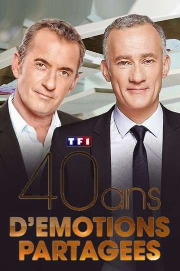TF1 40 ans d'émotions partagées - Movie | Moviefone