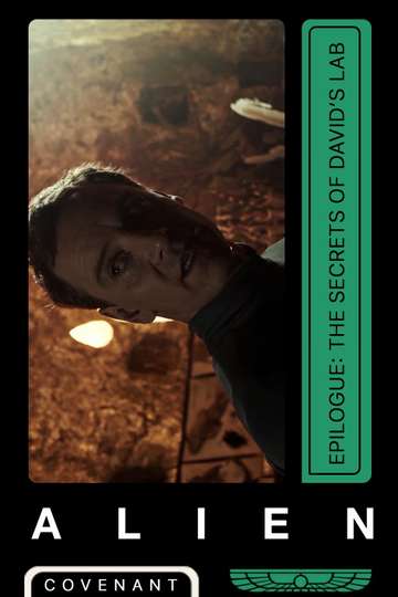 Alien: Covenant - Epilogue: The Secrets of David’s Lab (2017) Cast and ...