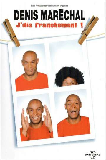 Denis Maréchal Jdis franchement - Movie | Moviefone