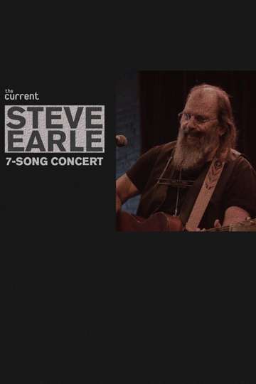 Steve Earle The Current Concert (2019) Streaming - Where to Watch ...