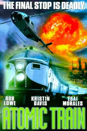 Atomic Train (1999) - TV Show | Moviefone