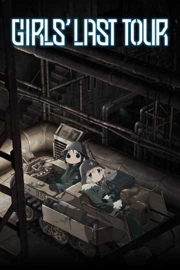 Where to Watch Girls' Last Tour | Moviefone