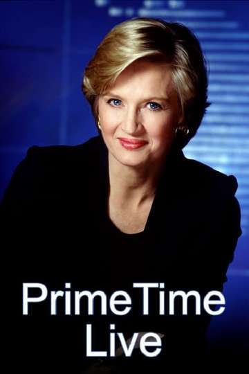 Prime Time LIVE (1989-2009) - Seasons Guide | Moviefone