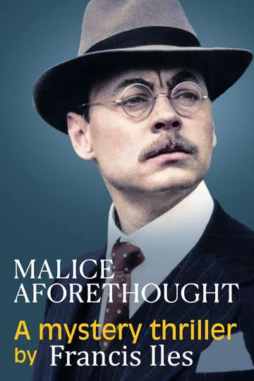 Malice Aforethought | Moviefone