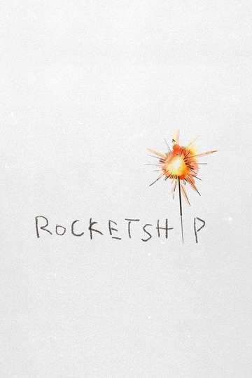 Rocketship - Where to Watch | Moviefone