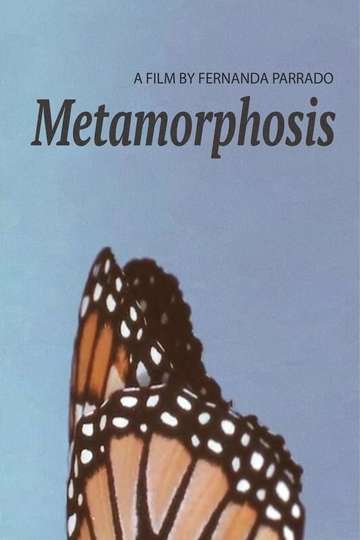 Metamorphosis | Moviefone