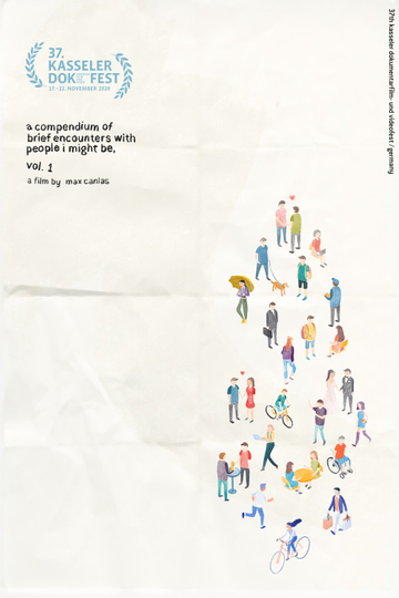 A Compendium of Brief Encounters with People I Might Be Vol 1 - Movie ...