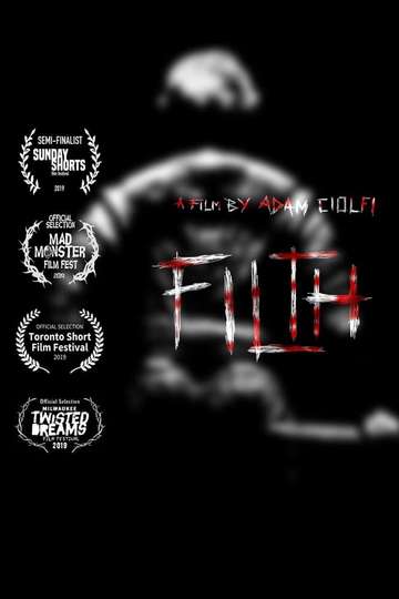 Filth (2020) Streaming - Where to Watch Online | Moviefone