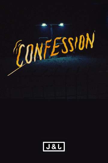 Confession Full Cast & Crew | Moviefone