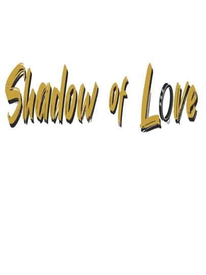 Shadow of Love - Where to Watch | Moviefone