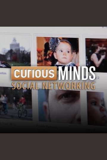Curious Minds: Social Networking - Where to Watch & Stream Online | Moviefone