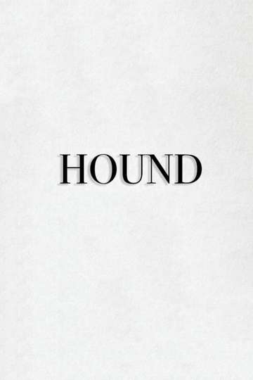 Hound - Movie | Moviefone