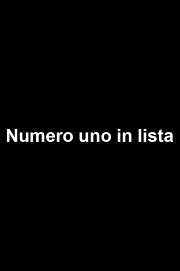 Numero uno in lista - Where to Watch | Moviefone