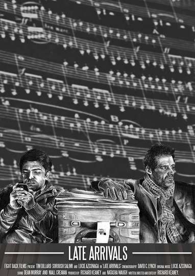 Late Arrivals - Movie | Moviefone