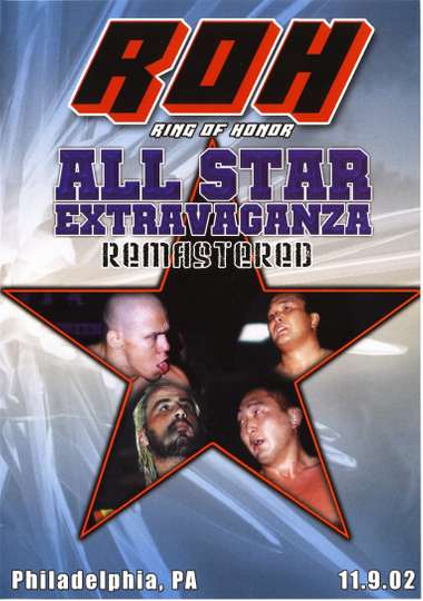 ROH: All Star Extravaganza Credits - Full Cast and Crew | Moviefone