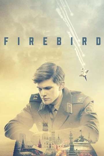 Firebird - Movie | Moviefone