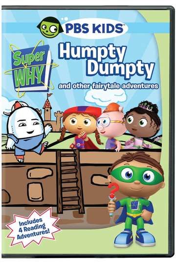 Super Why!: Humpty Dumpty and Other Fairytale Adventures (2011) - Where ...