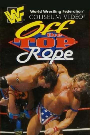 WWF Off the Top Rope (1995) Streaming - Where to Watch Online | Moviefone