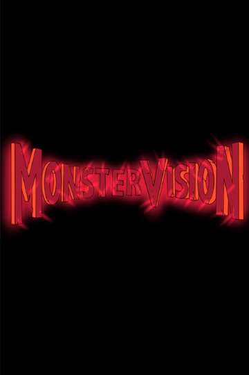 Monster Vision (2016) - TV Show | Moviefone