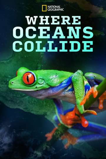 Where to Watch Where Oceans Collide (2018) | Moviefone