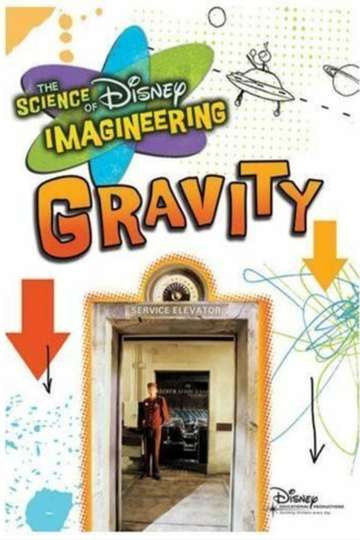 The Science of Disney Imagineering: Gravity (2009) Streaming - Where to ...