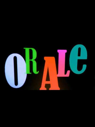 Orale - Movie | Moviefone