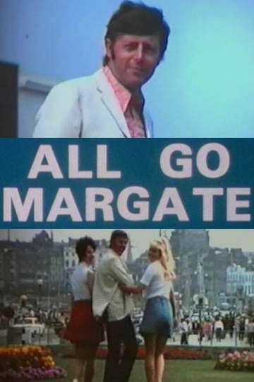 All Go Margate - Movie | Moviefone