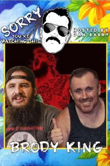 Where to Watch Sorry Youre Watching This Brody King (2019) | Moviefone