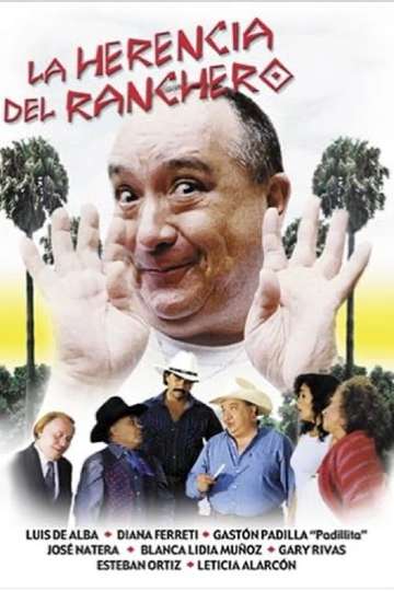 La herencia del ranchero - Movie | Moviefone