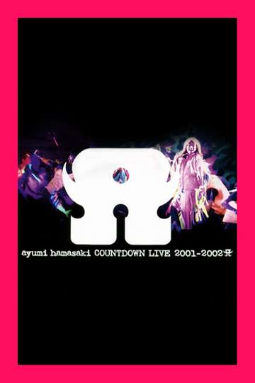 ayumi hamasaki COUNTDOWN LIVE 2001-2002 A - Movie | Moviefone