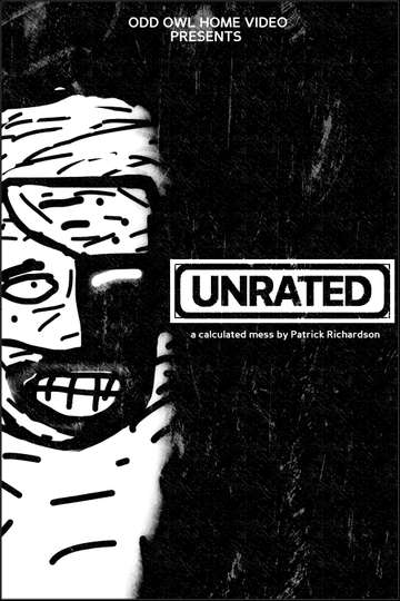 Unrated - Movie | Moviefone