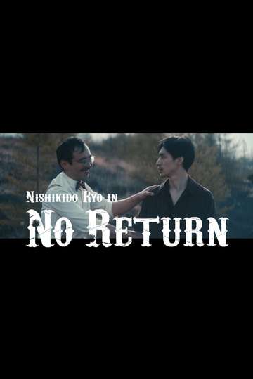 No Return - Movie | Moviefone