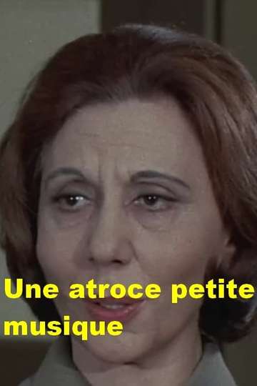 Une atroce petite musique - Movie | Moviefone