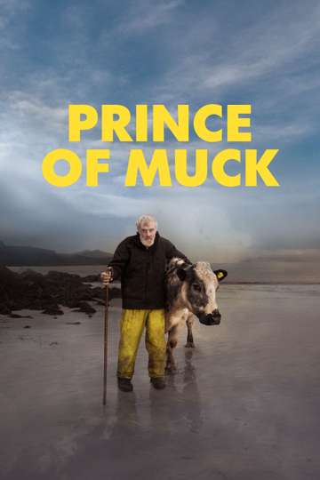 Prince of Muck - Movie | Moviefone