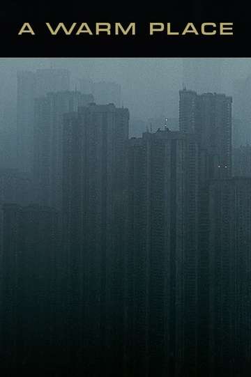 Where to Watch A Warm Place (2018) | Moviefone