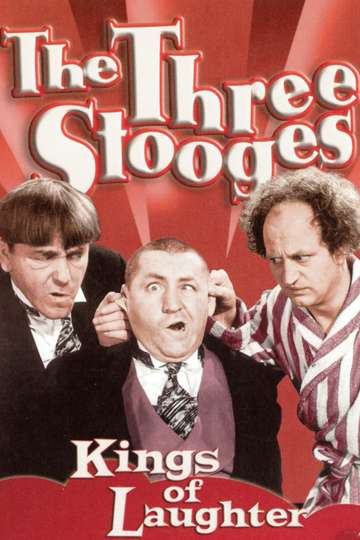 The Three Stooges: Kings Of Laughter - Movie | Moviefone