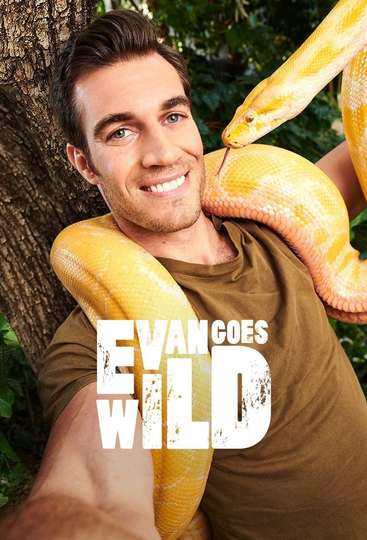Evan Goes Wild (2019) - TV Show | Moviefone