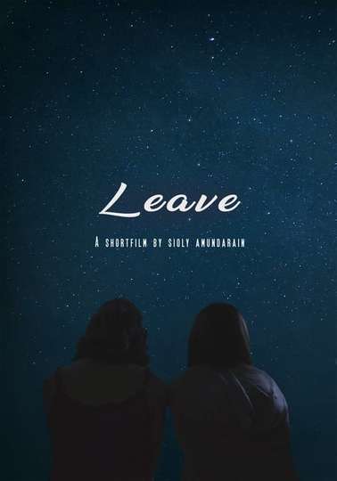 Leave | Moviefone